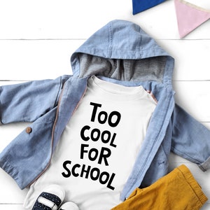 Too Cool for School Shirt, Kids Back to School Tshirt, Toddler School T ...