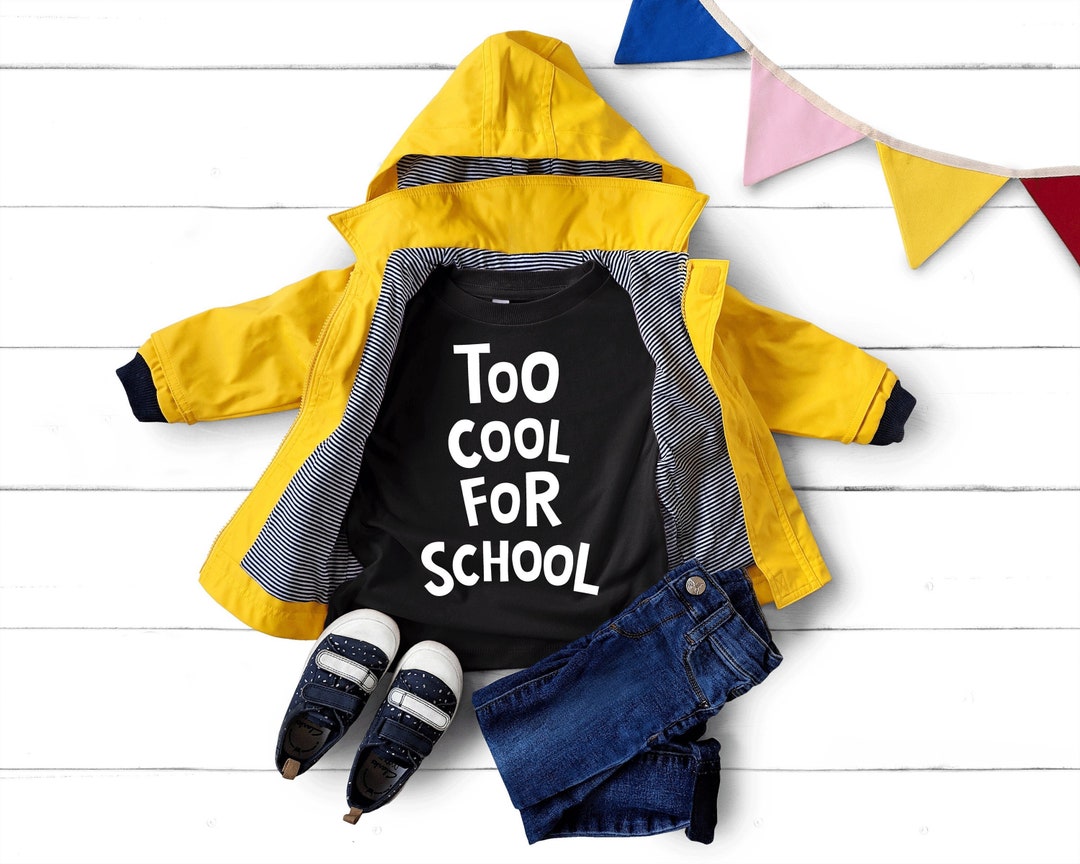 Too Cool for School Shirt, Kids Back to School Tshirt, Toddler School T ...