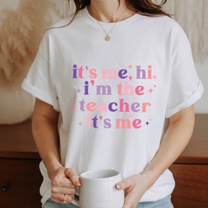 Its Me Hi I’m the Teacher Shirt, Teacher Appreciation T Shirt, Gift for ...