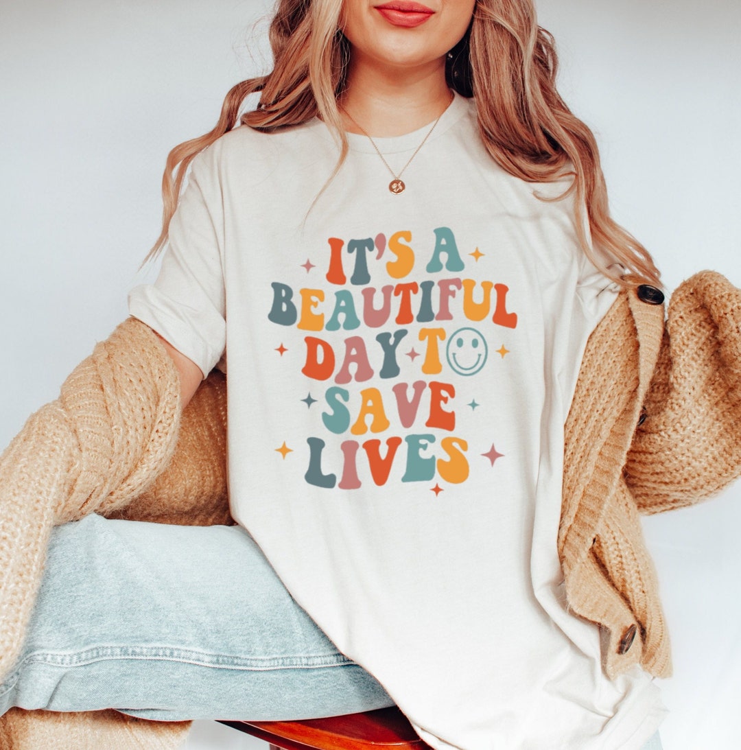 Beautiful Day to Save Lives T-shirt, Nurse Shirt, Registered Nurse ...
