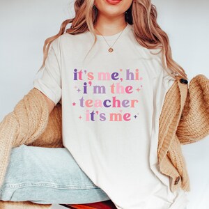 Its Me Hi I’m the Teacher Shirt, Teacher Appreciation T Shirt, Gift for ...