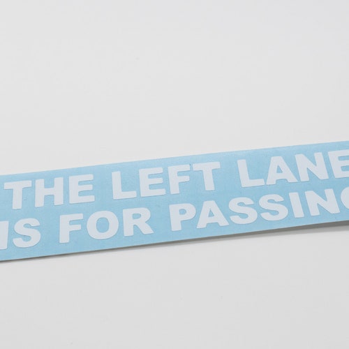 The Left Lane is for Passing Decal Vinyl Decal Car Sticker - Etsy