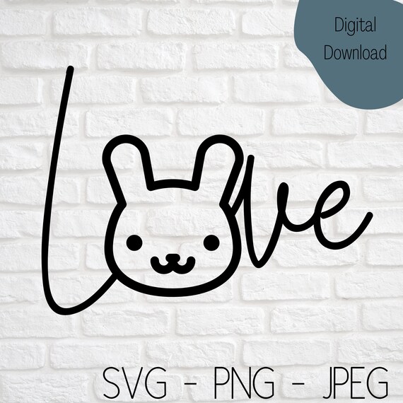 Bunny Love SVG Bunny Love Cricut Cut File Bunny Love | Etsy