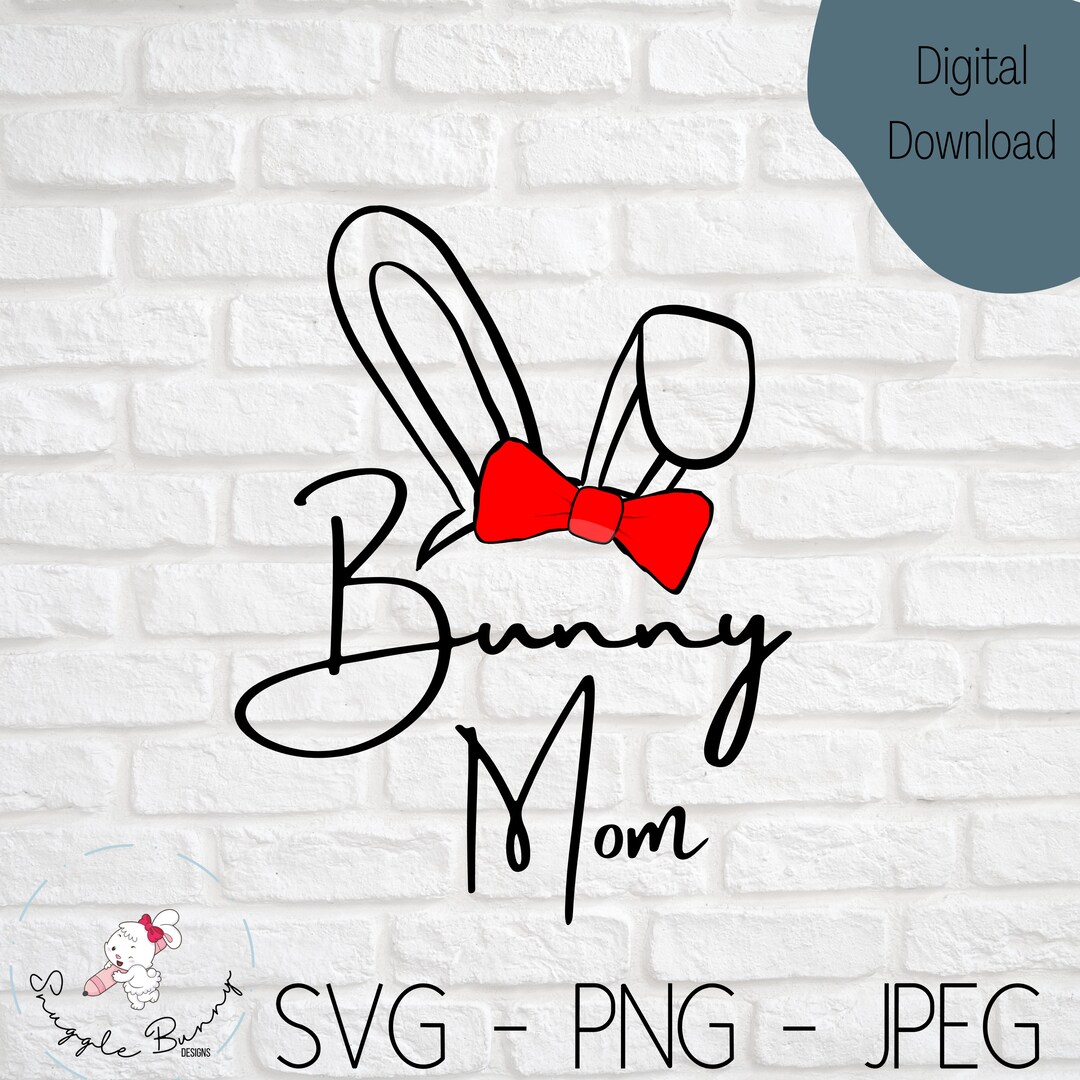 Bunny Mom SVG Bunny Mom Cricut File Cut File Ostern SVG Clip Art Hase ...