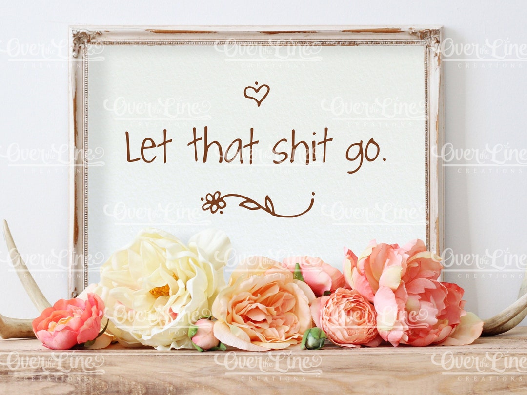 Let That Sh#t Go SVG - Etsy