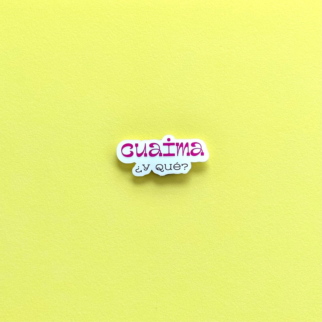 Cuaima Y Qué? Vinyl Sticker - Venezuelan Quote Decal - Etsy