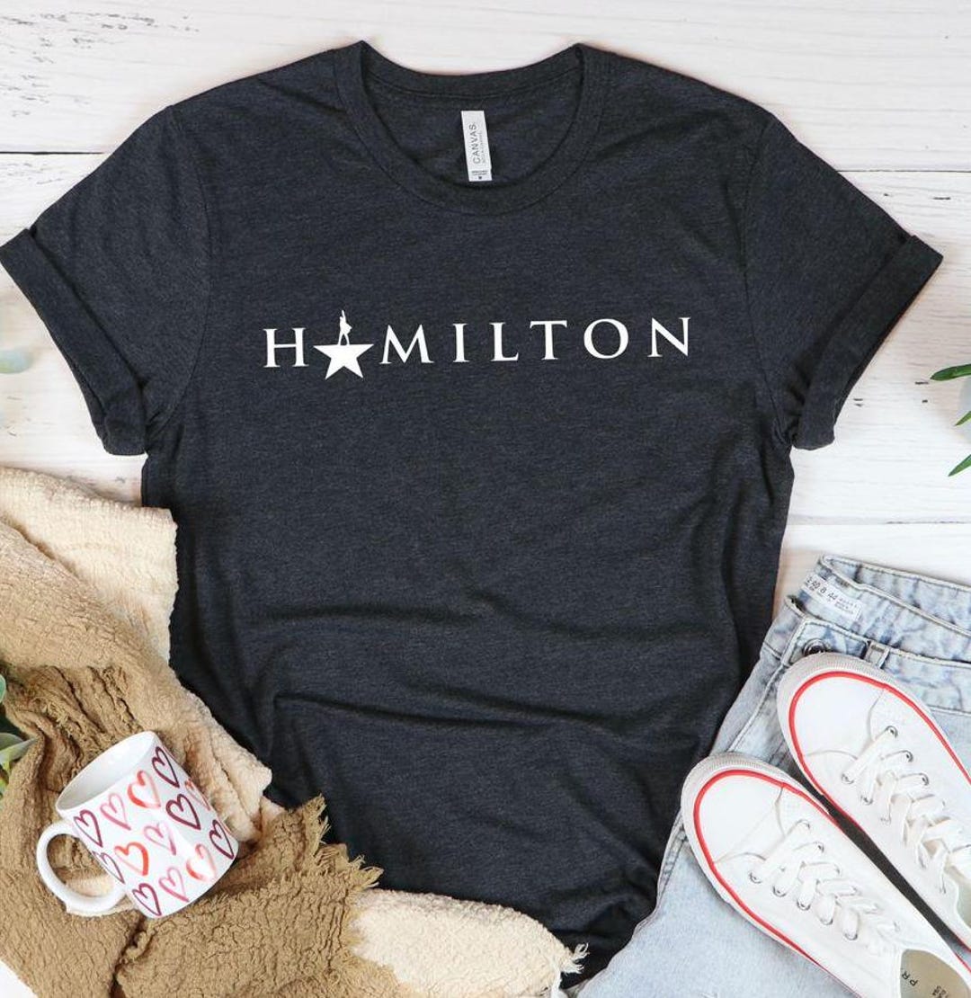 Hamilton Shirt, Hamilton Gift, Alexander Hamilton, Broadway Fan Shirt ...