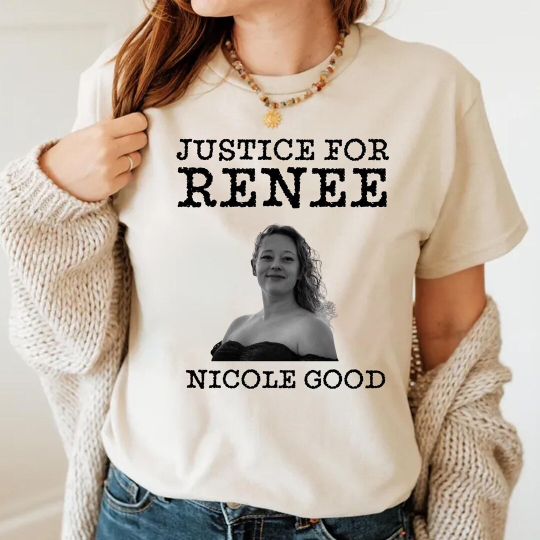 Justice for Renee Nicole Good Shirt, Minneapolis 2026 Protest Tee ...