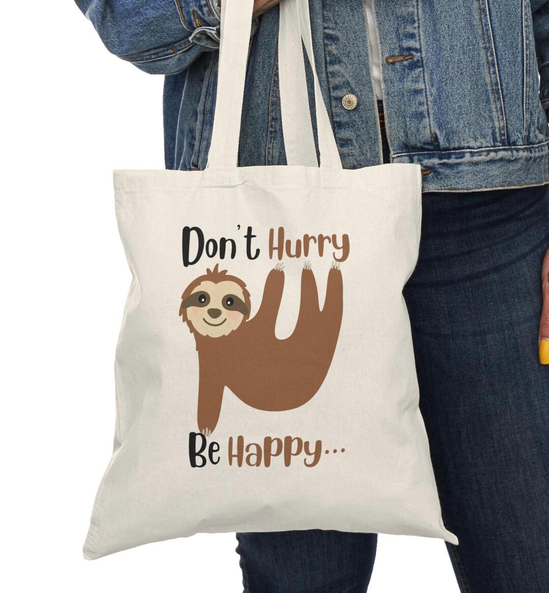 Cute Cartoon Sloth Tote Bag, Dont Hurry Be Happy Eco-friendly Bag ...