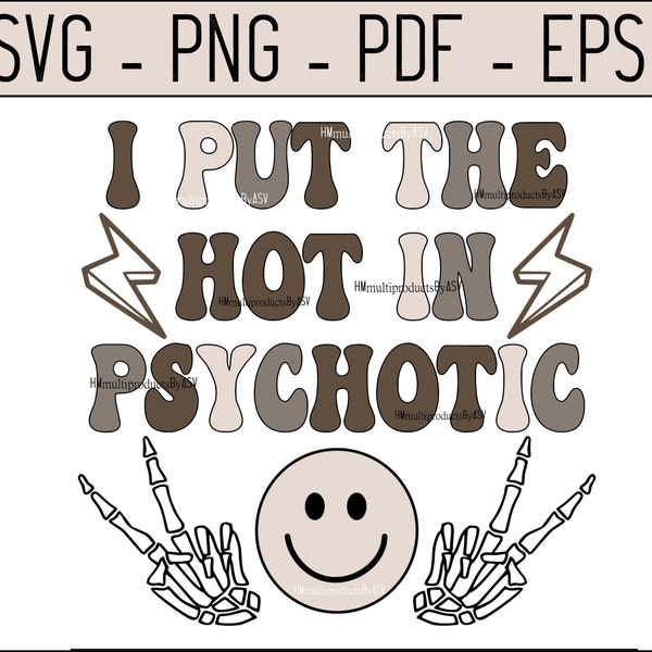 I Put the Hot in Psychotic - Etsy