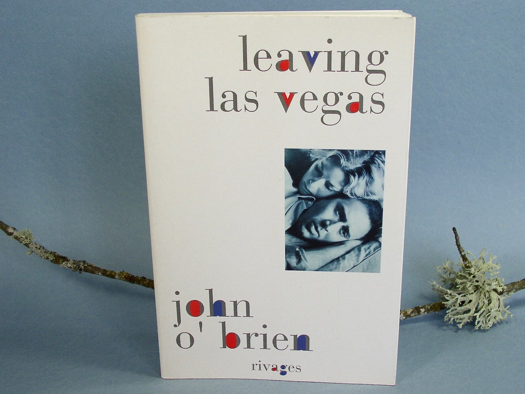 John O'brien/"leaving Las Vegas". Rivages. Printed March 1997. Nicolas ...