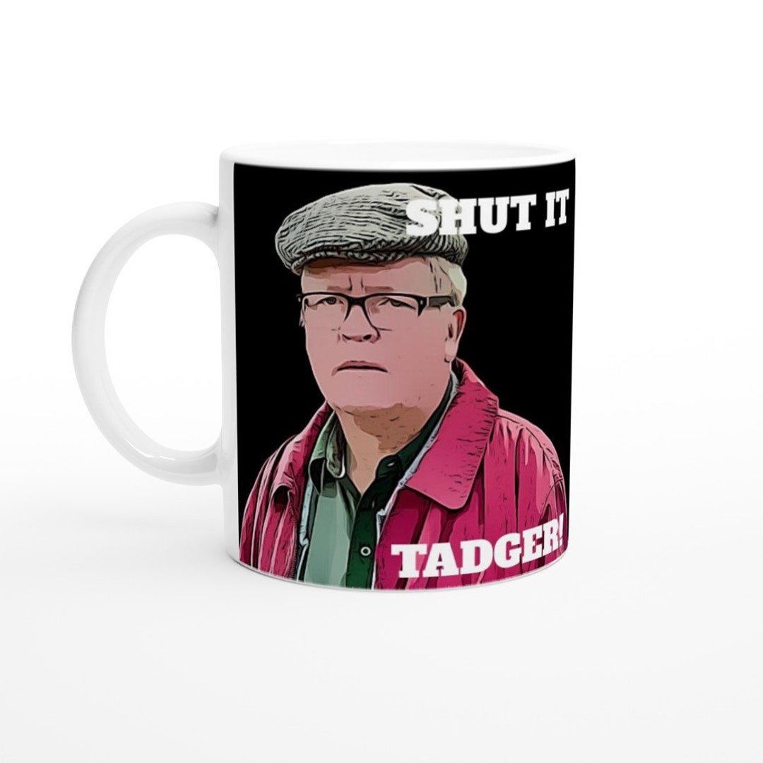 STILL GAME - WINSTON - Shut It, Tadger! Can Be Customised, Let Me Know ...