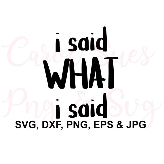 Dije lo que dije svg archivo cricut tshirt svg designs - Etsy México