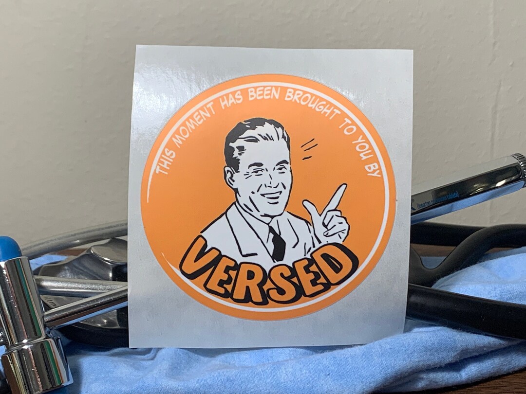 Thanks Versed Sticker (version 1), ICU Humor - Etsy