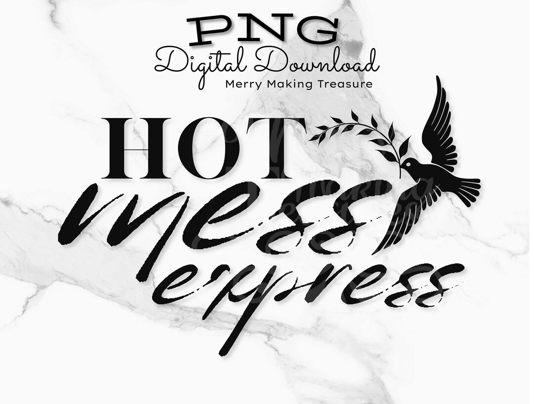 Hot Mess Express Clipart, PNG Digital Download. Sublimation Design. PNG ...