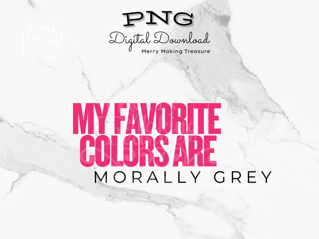 My Favorite Colors Are Morally Gray PNG Digital Designsmut ...