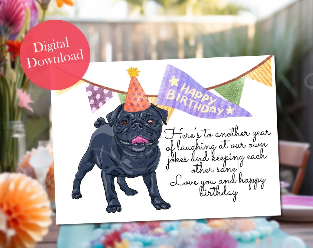 Happy Birthday Pug Birthday Card. Digital Download, Print for Adults ...