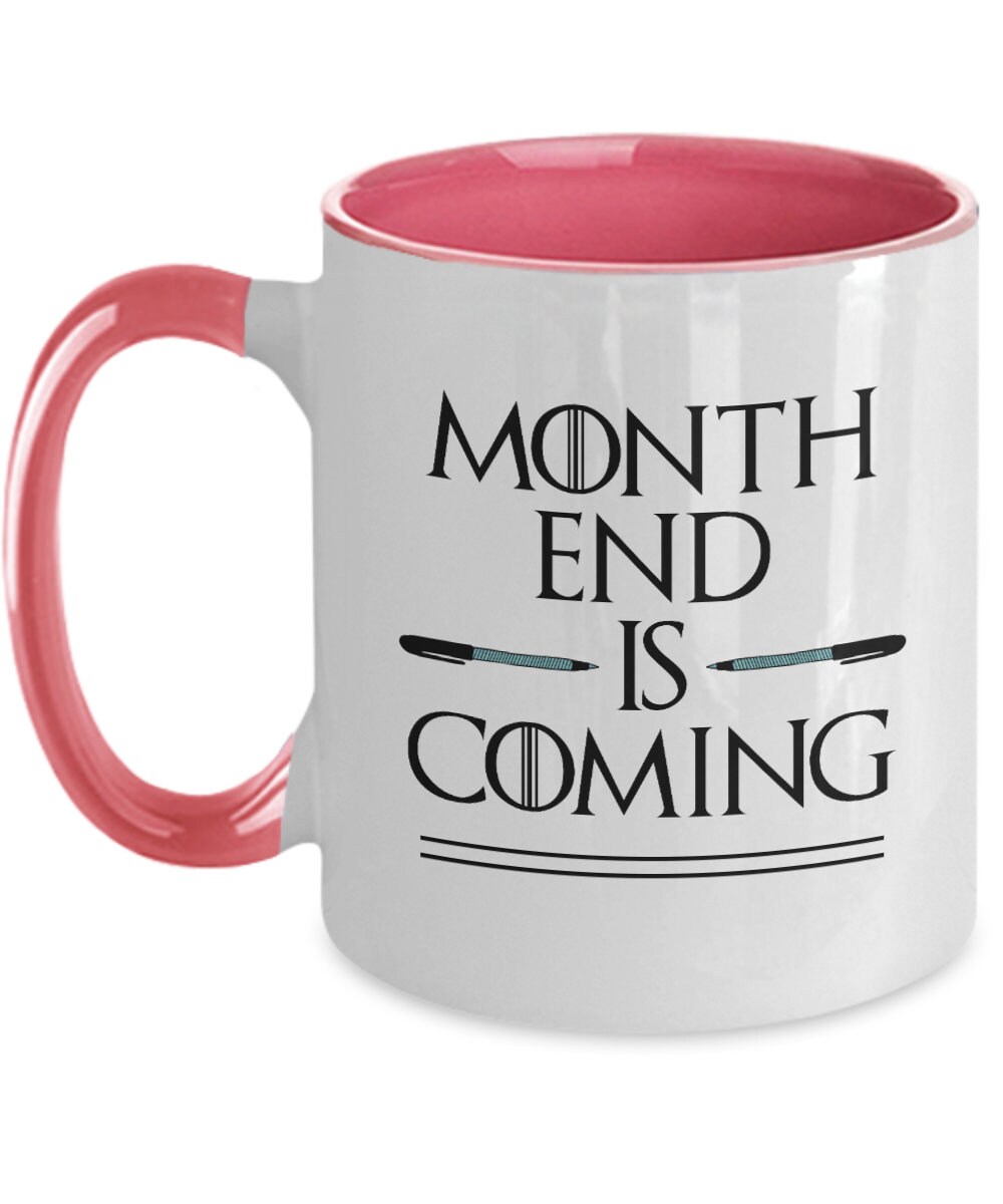 Accounting Mug Month End GOT Inspired Financial Mug Gift for CPA ...