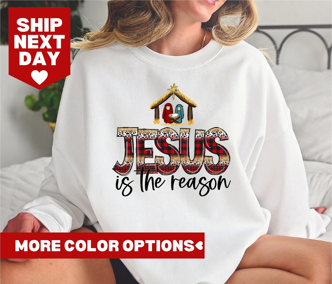 Jesus is the Reason for the Season Shirt, Christian Christmas Shirt ...