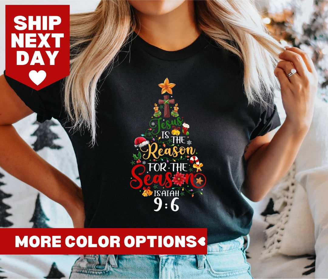 Jesus is the Reason for the Season Shirt, Christian Christmas Shirt ...