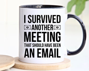I Survived Another Meeting - Etsy