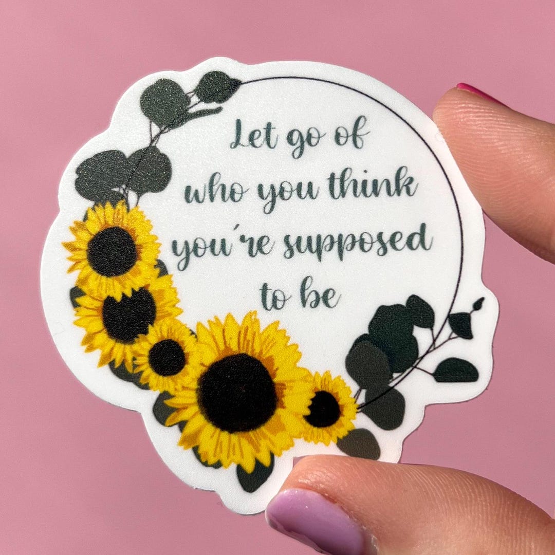 Let Go Sticker of Who You Think Sticker , Brine Brown Stickers ...