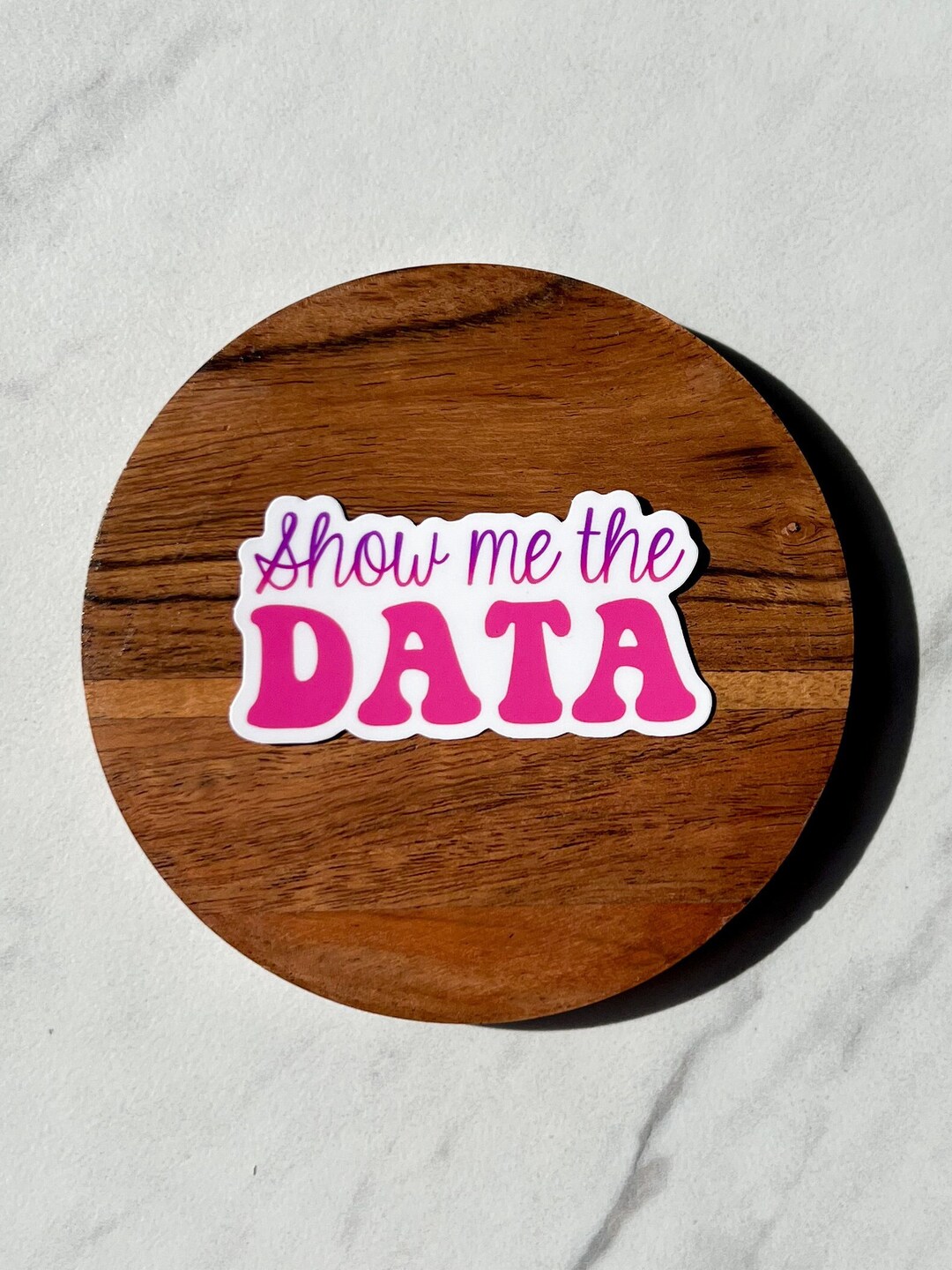 Show Me the Data Sticker, Therapy Sticker, Mental Health Sticker, Gift ...