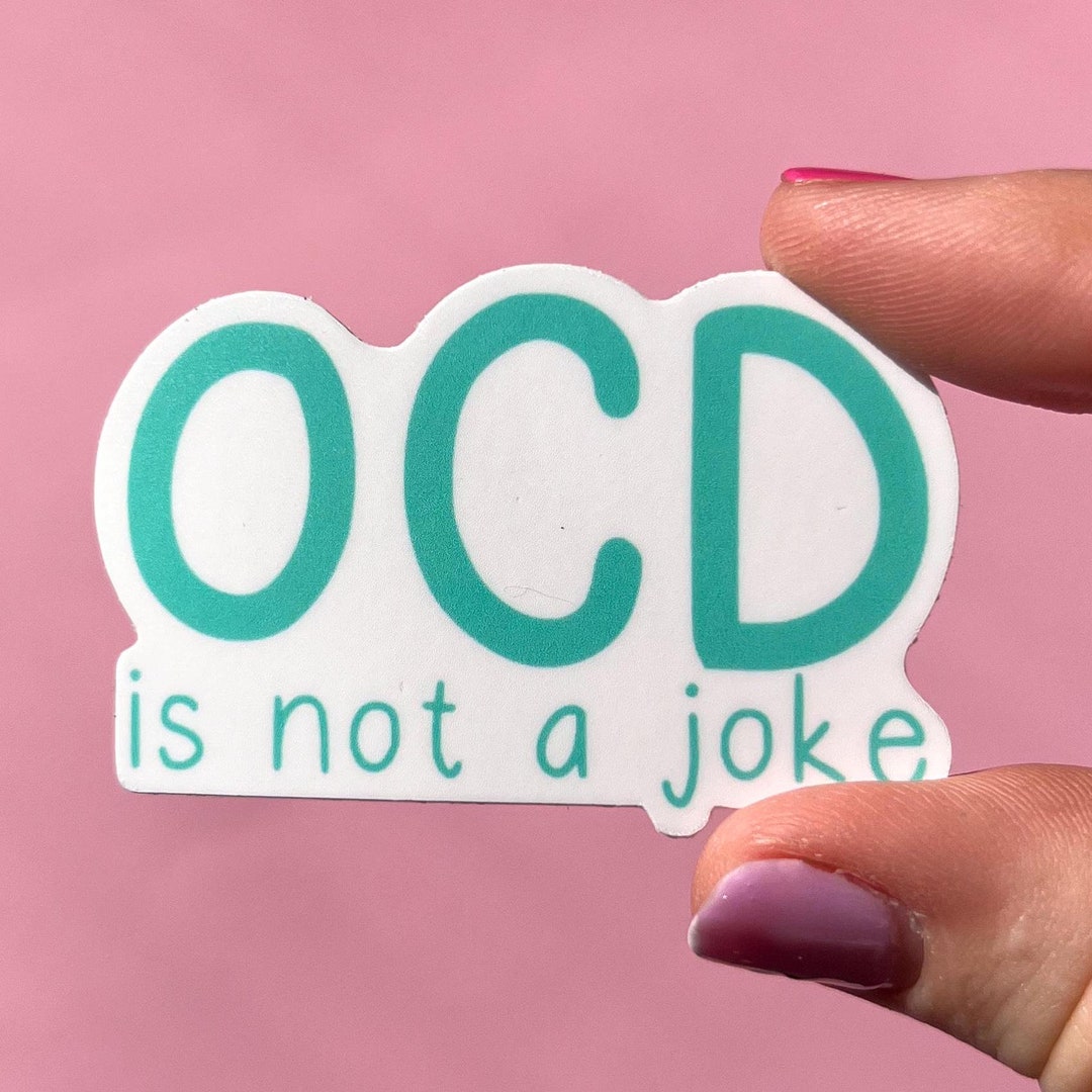 OCD is Not a Joke Sticker, Mental Health Sticker, Stocking Stuffer ...