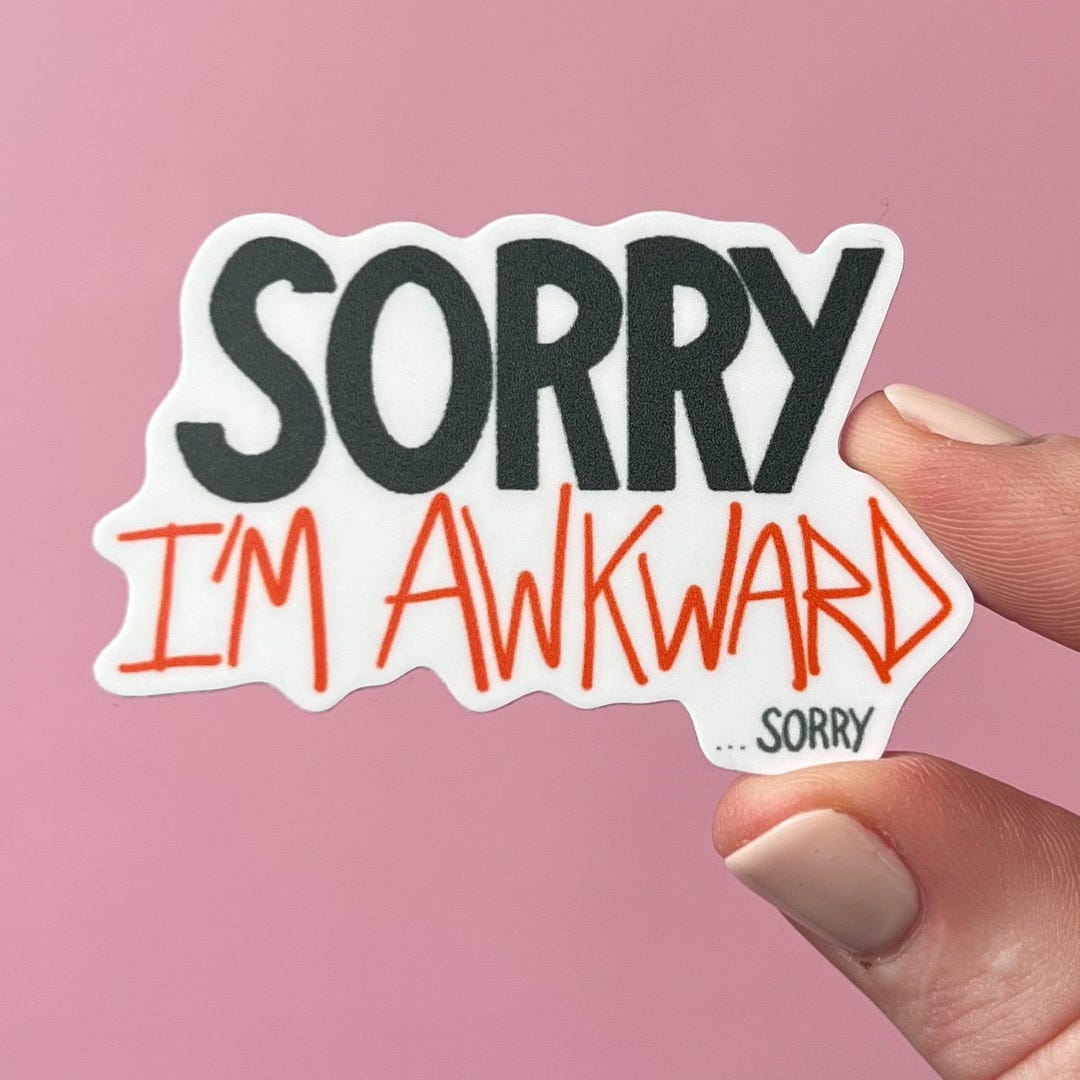 Sorry I'm Awkward Sorry Sticker, Socially Awkward, Adhd Sticker - Etsy