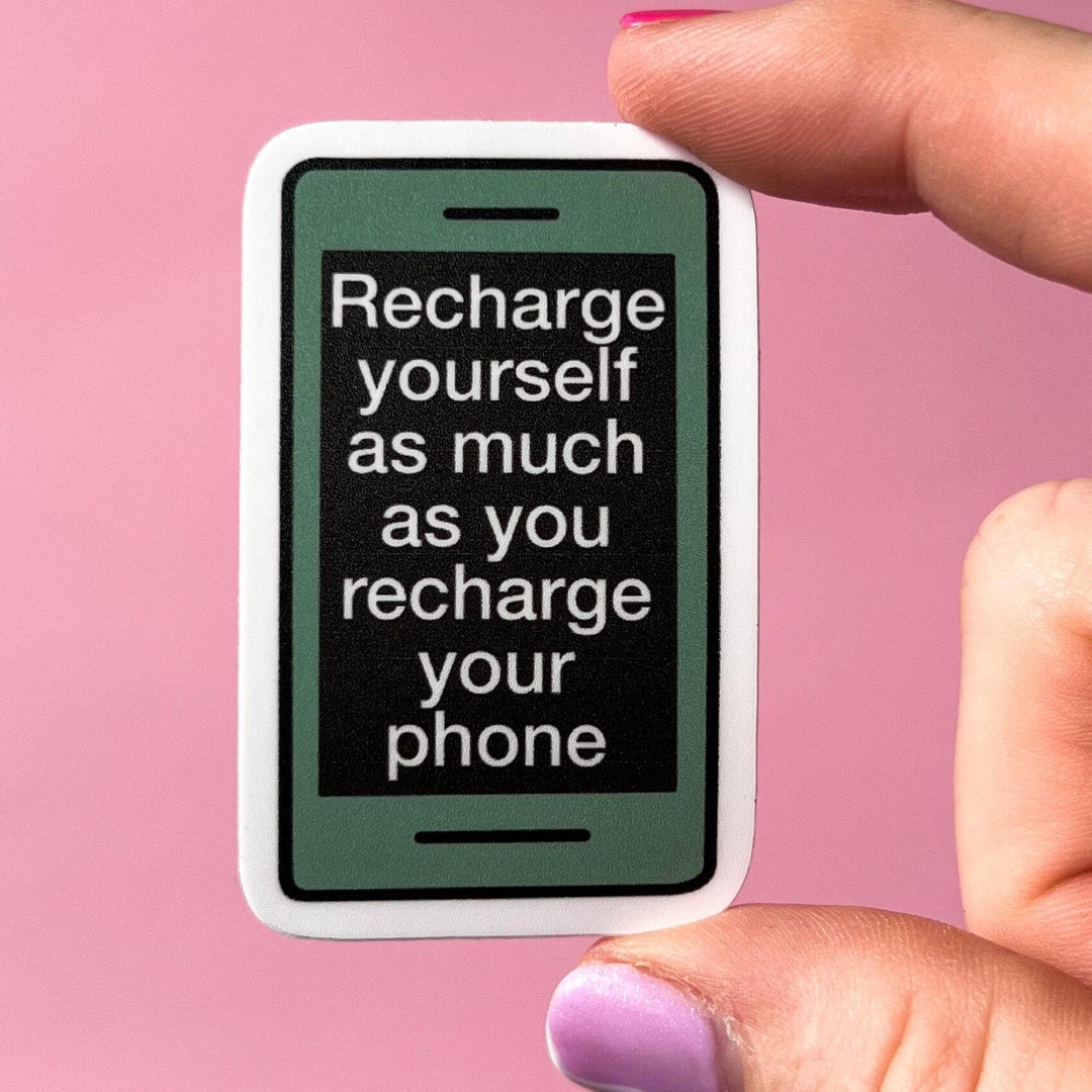 Recharge Yourself Sticker, Phone Sticker, Mental Health Sticker, Self ...