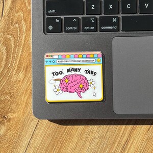 My Brain Has Too Many Tabs Sticker, Mental Health Sticker, ADHD Sticker ...