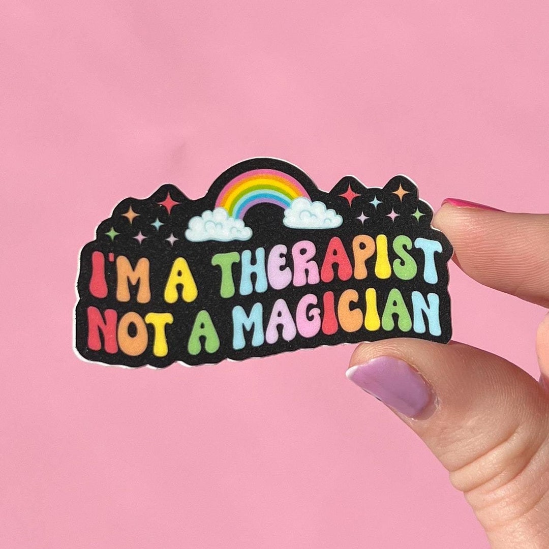 I’m a Therapist, Not a Magician Sticker, Therapy Sticker, Mental Health ...