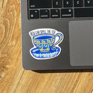Spill the Tea Sticker, Motivational Stickers, Therapist Sticker, Mental ...