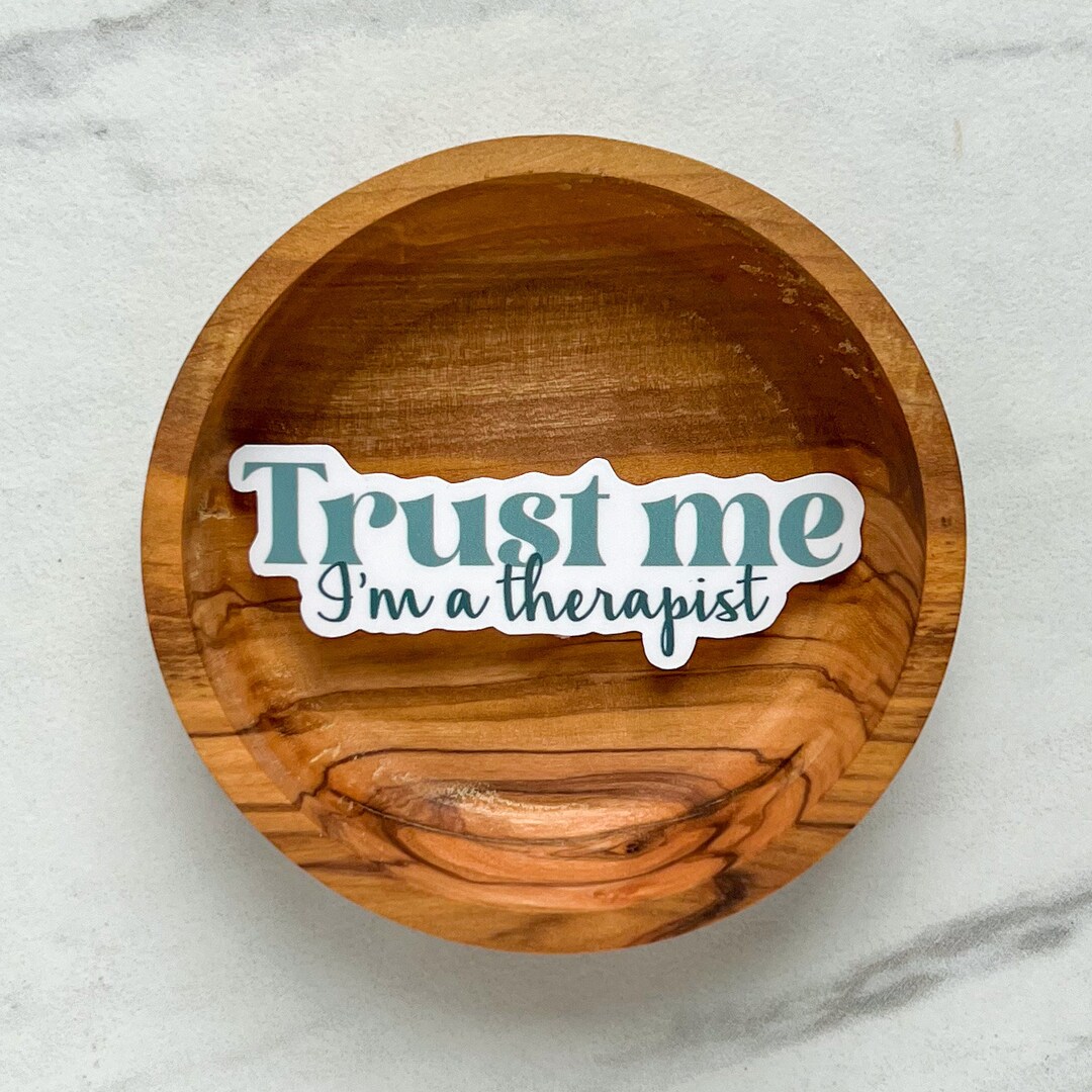 Trust Me Im a Therapist Sticker Motivational Stickers - Etsy Canada