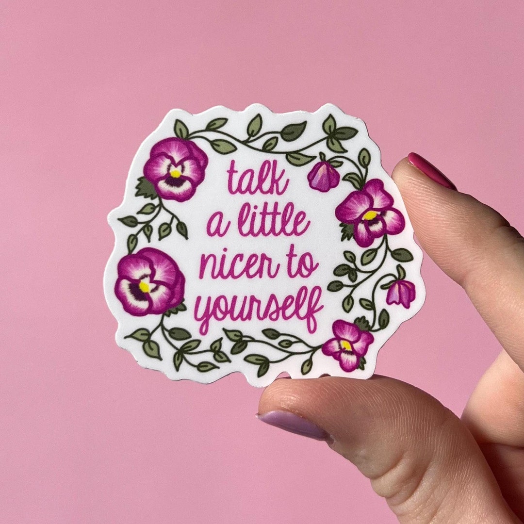 Talk a Little Nicer to Yourself Sticker, Therapy Sticker, Mental Health ...