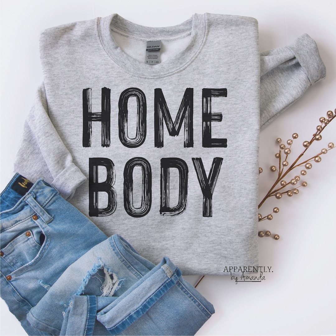 Homebody. Home Body Digital File for Sublimation, Vinyl, Etc. PNG/JPEG ...