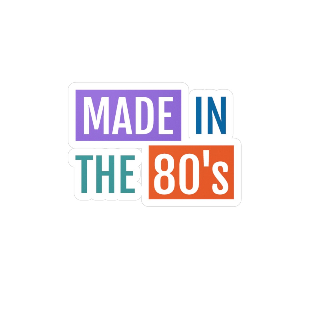 Made in the 80s Kiss-cut Vinyl Decals - Etsy