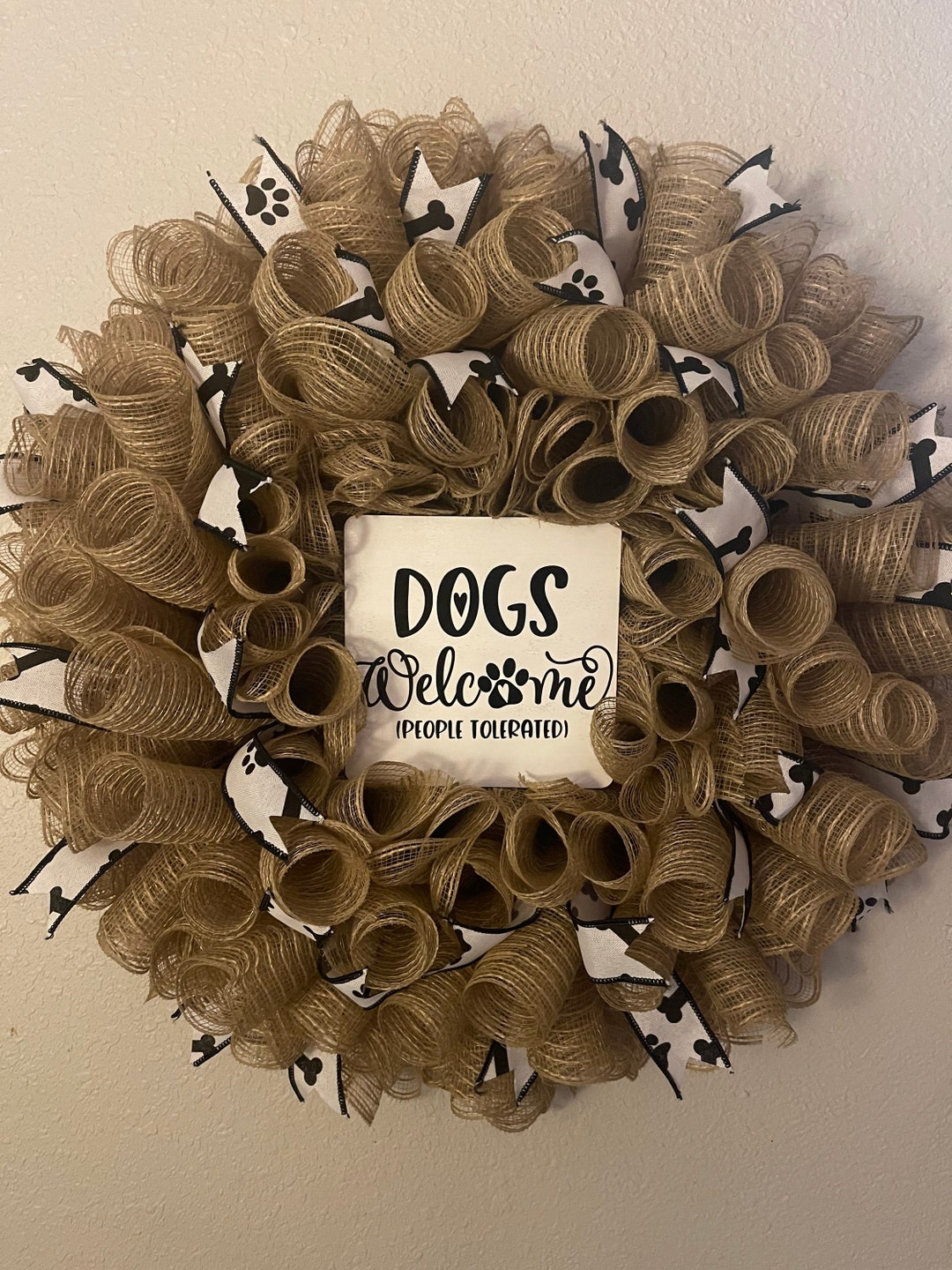 Dogs Welcome People Tolerated, Welcome Wreath, Welcome Sign, Dogs ...