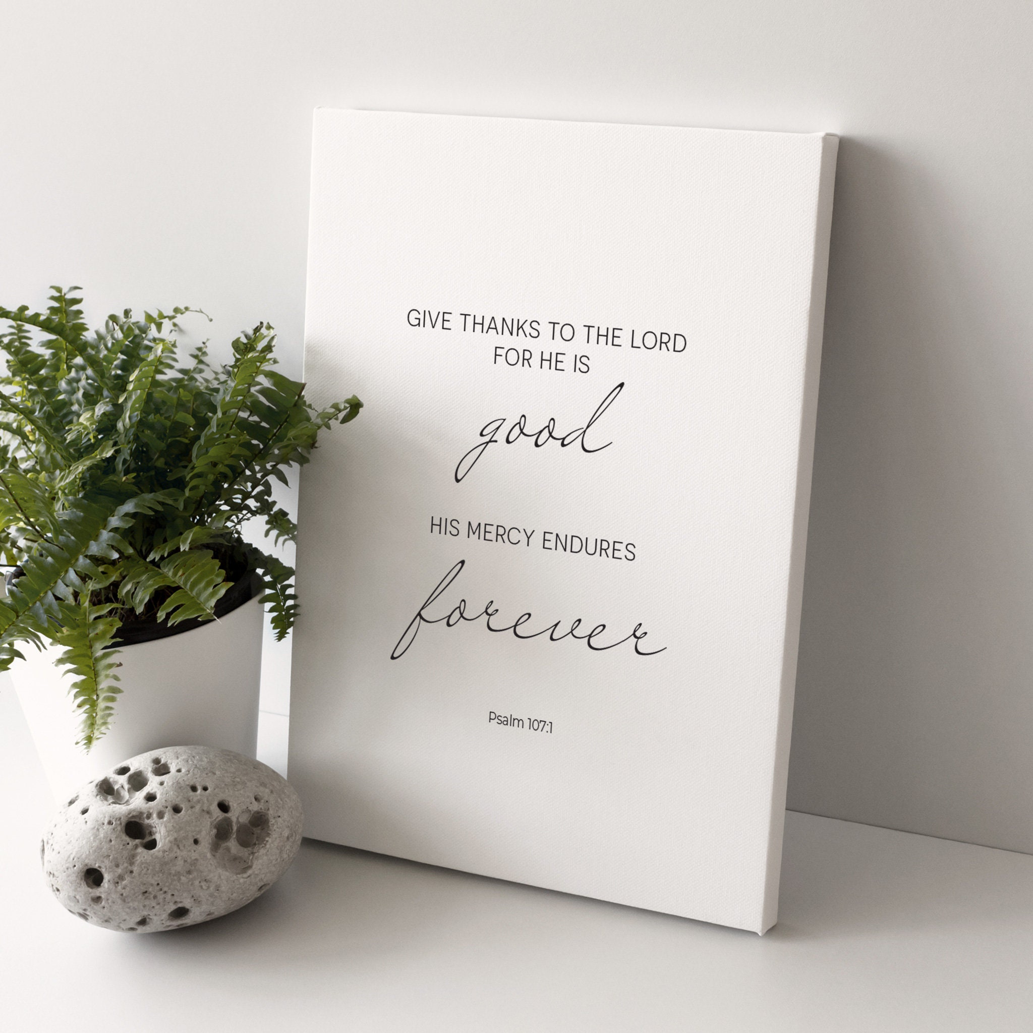 Psalm 107:1 Give Thanks to the Lord Bible Verse Wall Art, Bible Quote ...