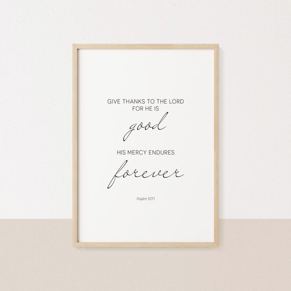 Psalm 107:1 Give Thanks to the Lord Bible Verse Wall Art - Etsy