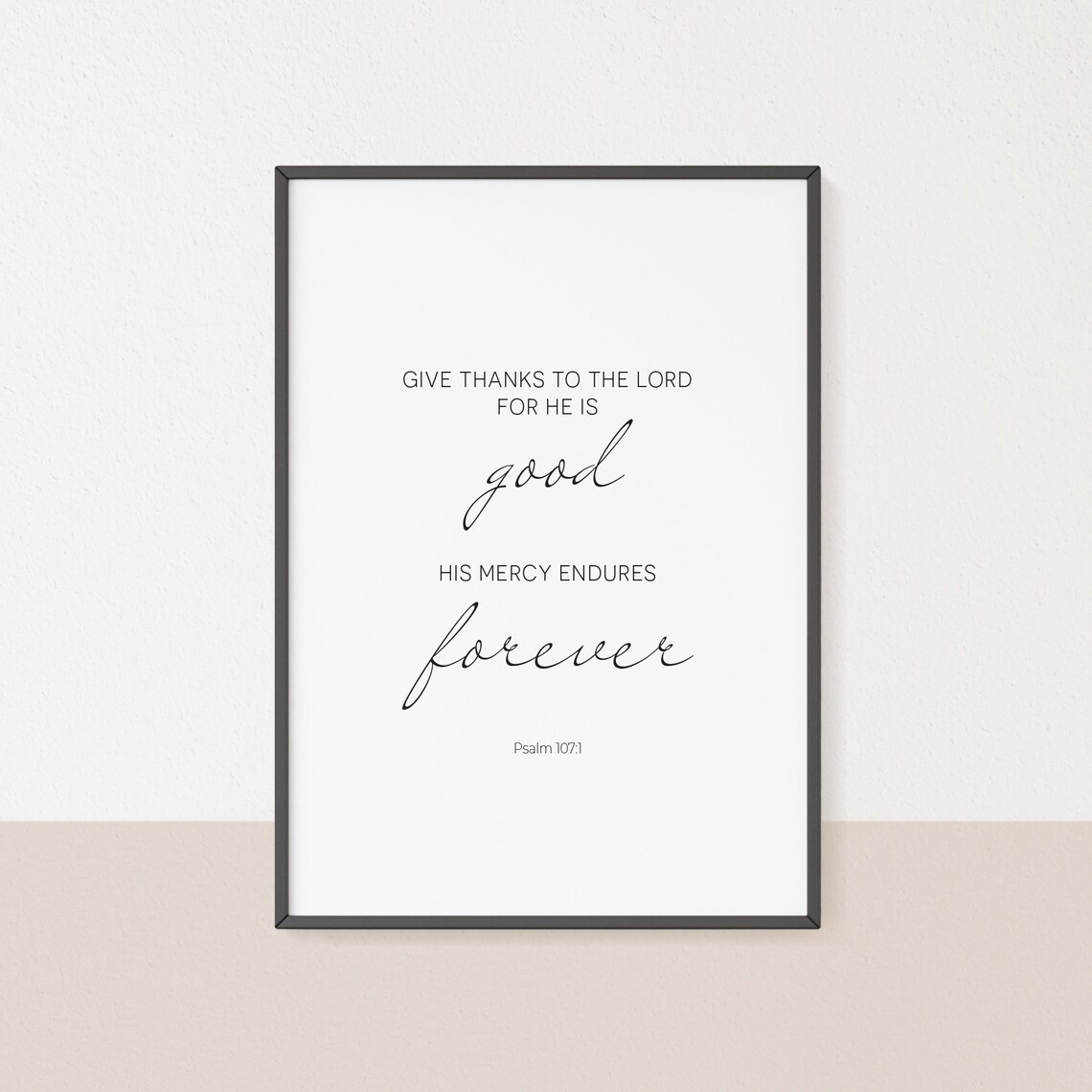 Psalm 107:1 Give Thanks to the Lord Bible Verse Wall Art, Bible Quote ...