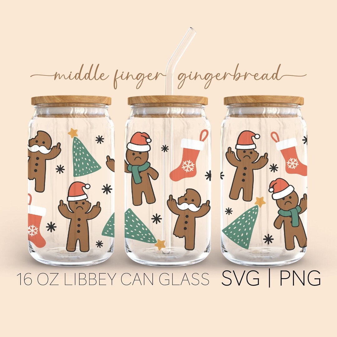 Naughty Gingerbread Man • 16oz Glass Can Cutfile, Middle Finger Svg ...