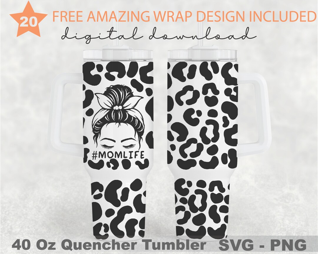 Mom Life Leopard Svg, 40 Oz Quencher Tumbler, Mom Svg, Leopard Print ...