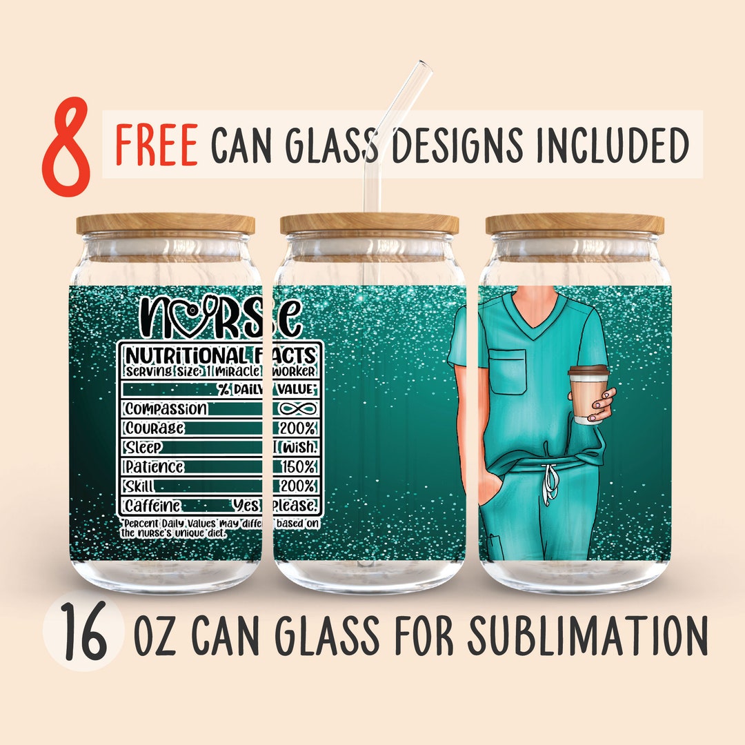 Nurse Nutrition Facts • 16 Oz Glass Can Sublimation Design, Free 8 ...