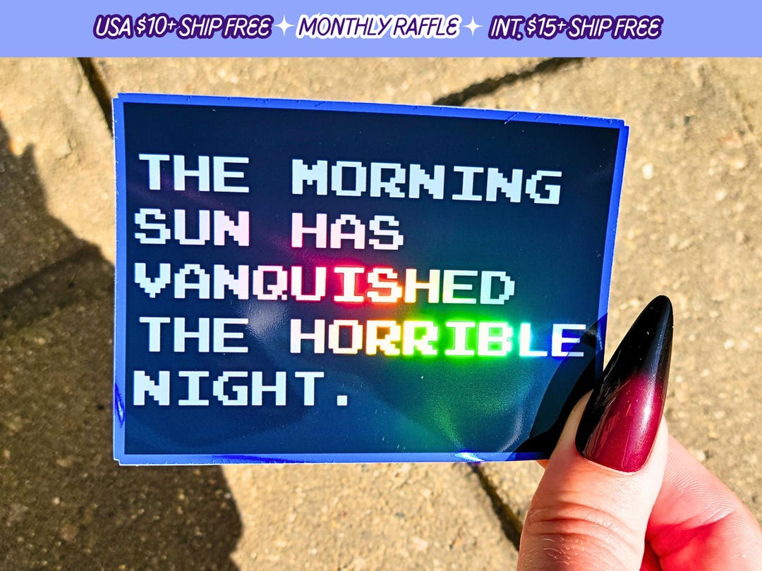 Morning Sun Has Vanquished the Horrible Night Handmade Holographic ...