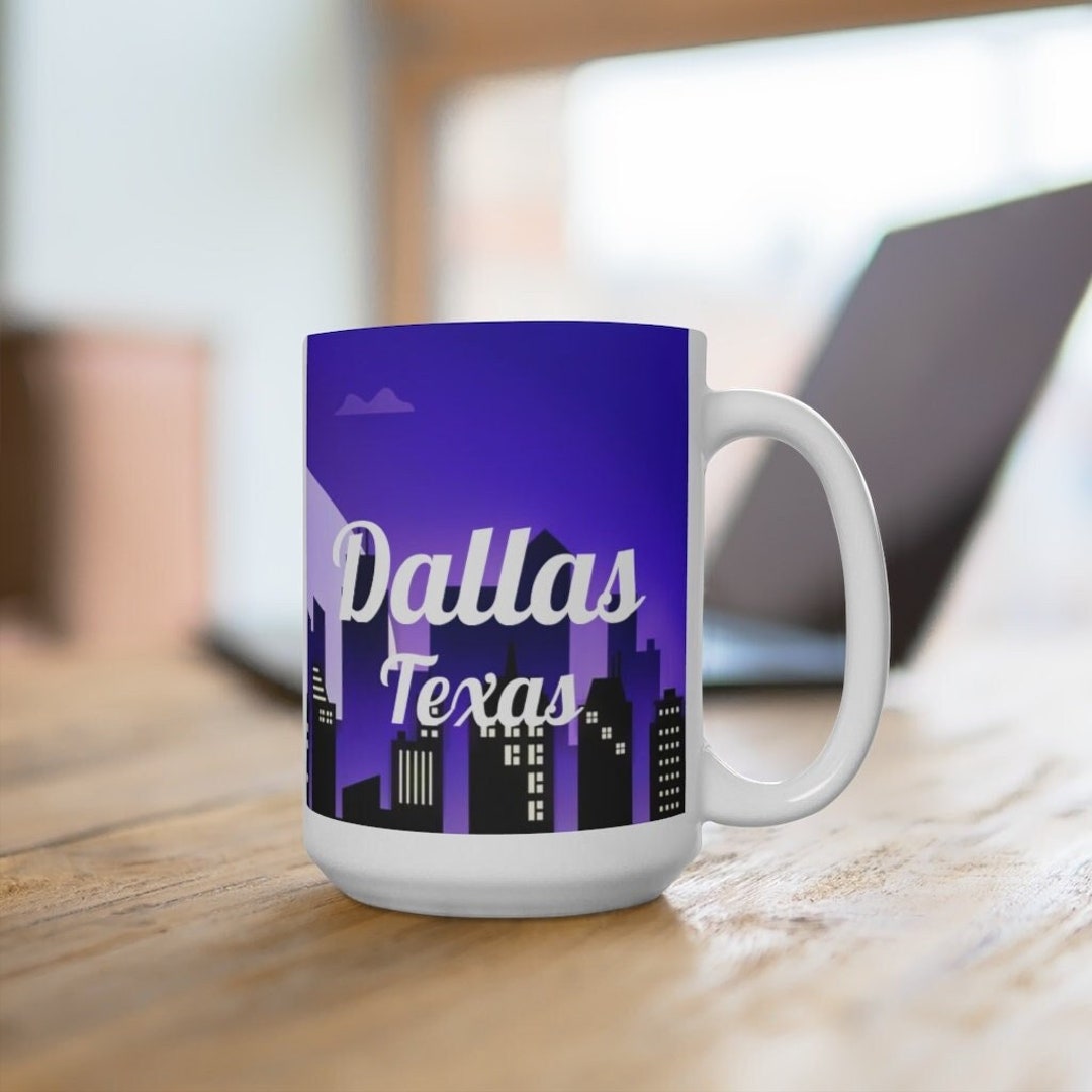 Dallas Coffee Mugs, 2 SIZES, Nice Dallas Coffee Cups, Great Dallas ...