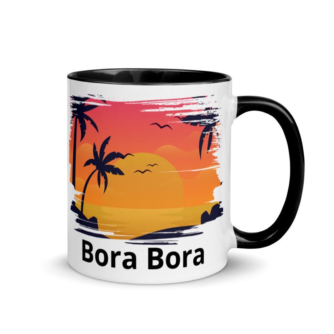 Bora Bora Coffee Mug, Nice Bora Bora Memento, Bora Bora Souvenir, 6 ...