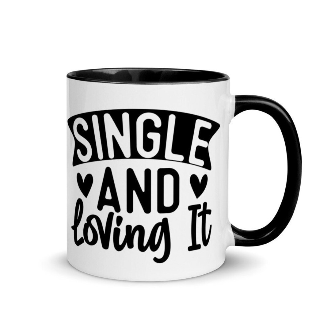 Single Coffee Mug, "single and Loving It" Coffee Cup, Singles Gift, 6 ...