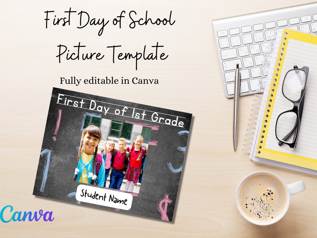 First Day of School | Picture Template | Canva Template | First Day of ...