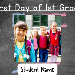 First Day of School | Last Day of School | Picture Template | Canva ...